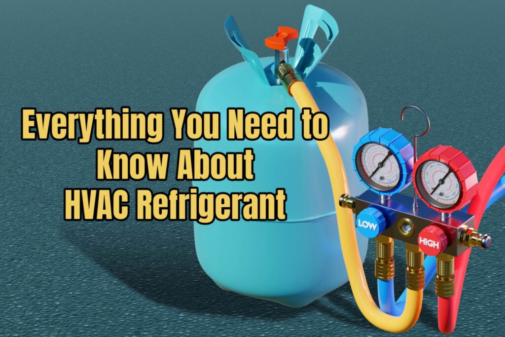 Everything You Need to Know About HVAC Refrigerant